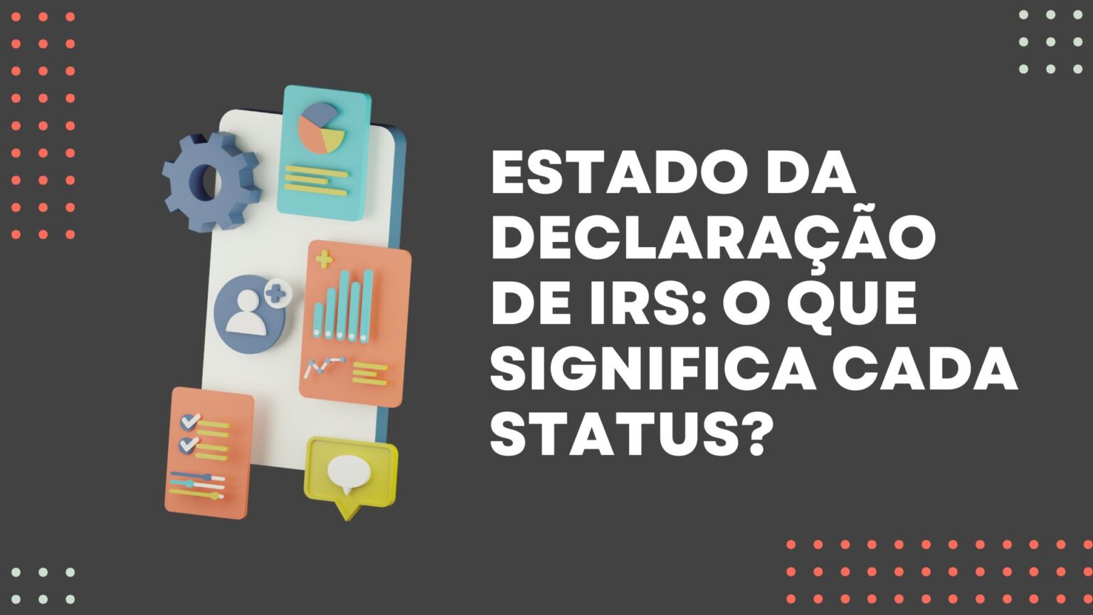 Estado da Declaração de IRS: O Que Significa Cada Status? - OuroPtg.Com